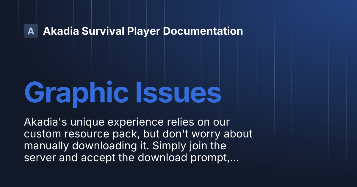 Graphic Issues | Akadia Survival Player Documentation